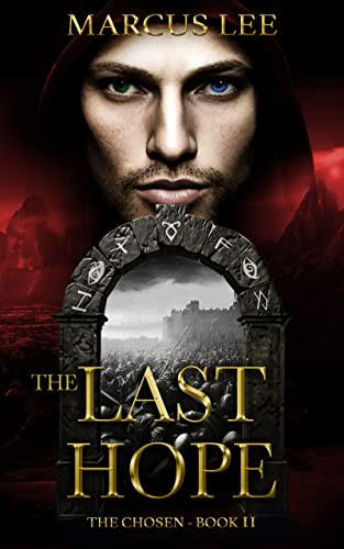 The Last Hope (The Chosen, #2) by Marcus Lee | Goodreads
