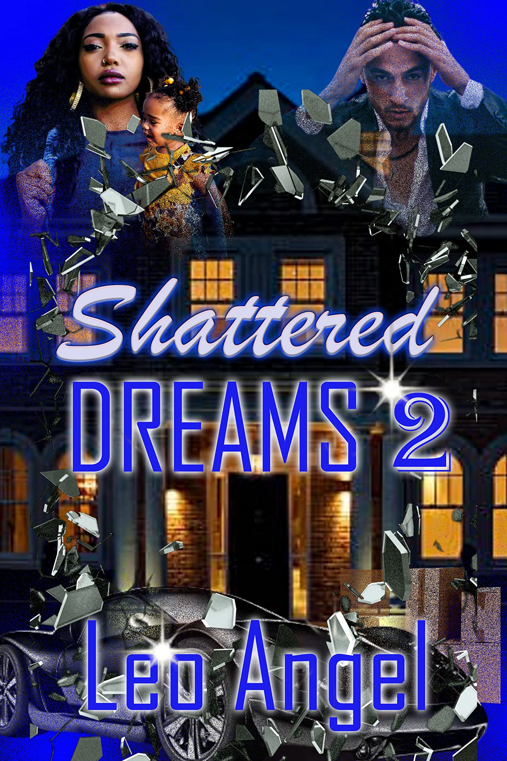 Shattered Dreams 2 by Leo Angel | Goodreads