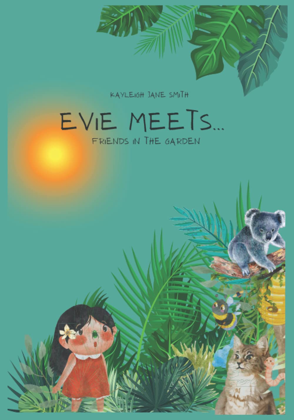 Evie Meets: Friends In The Garden by Miss Kayleigh Jane Smith | Goodreads