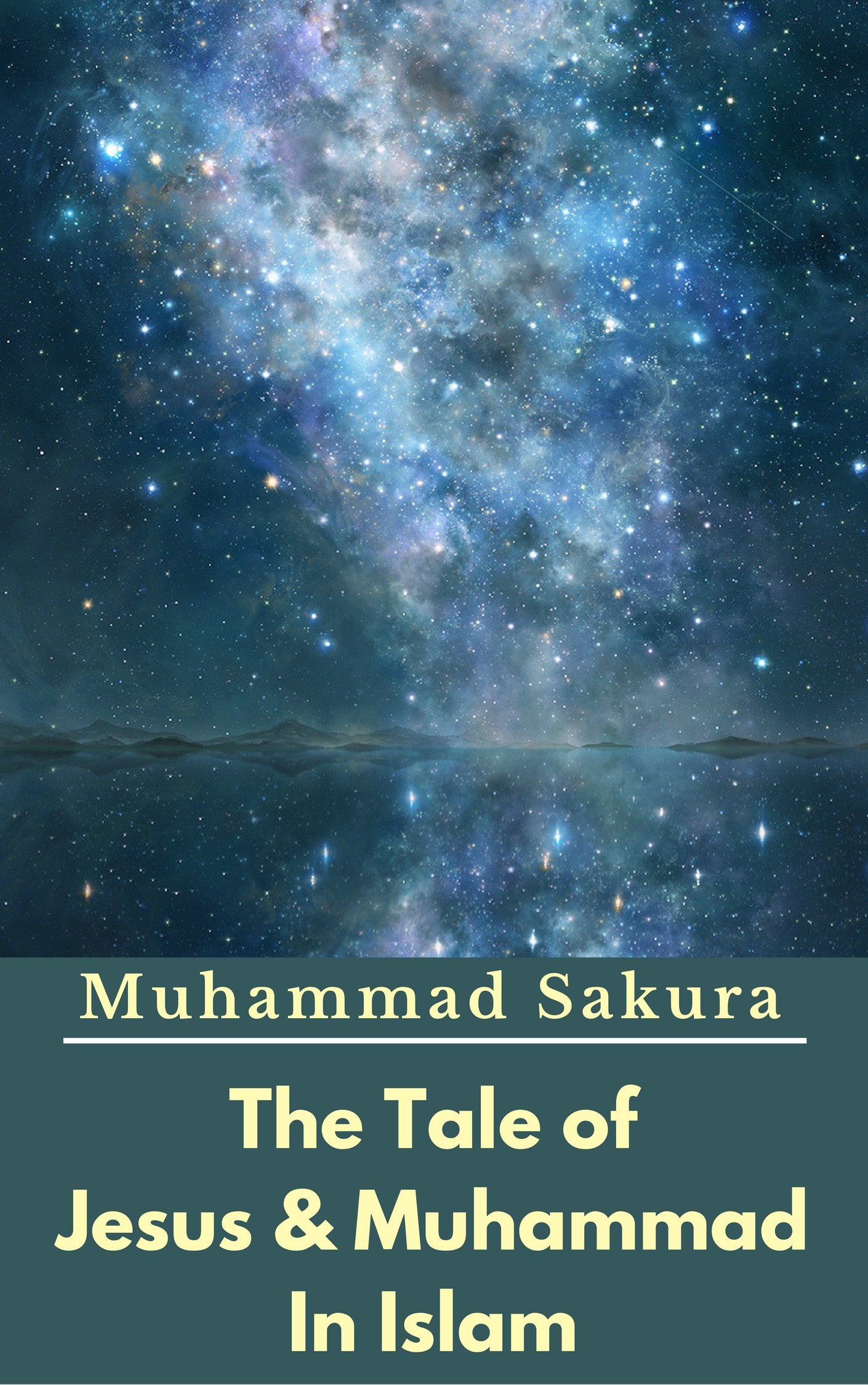 The Tale of Jesus & Muhammad In Islam by Muhammad Sakura | Goodreads