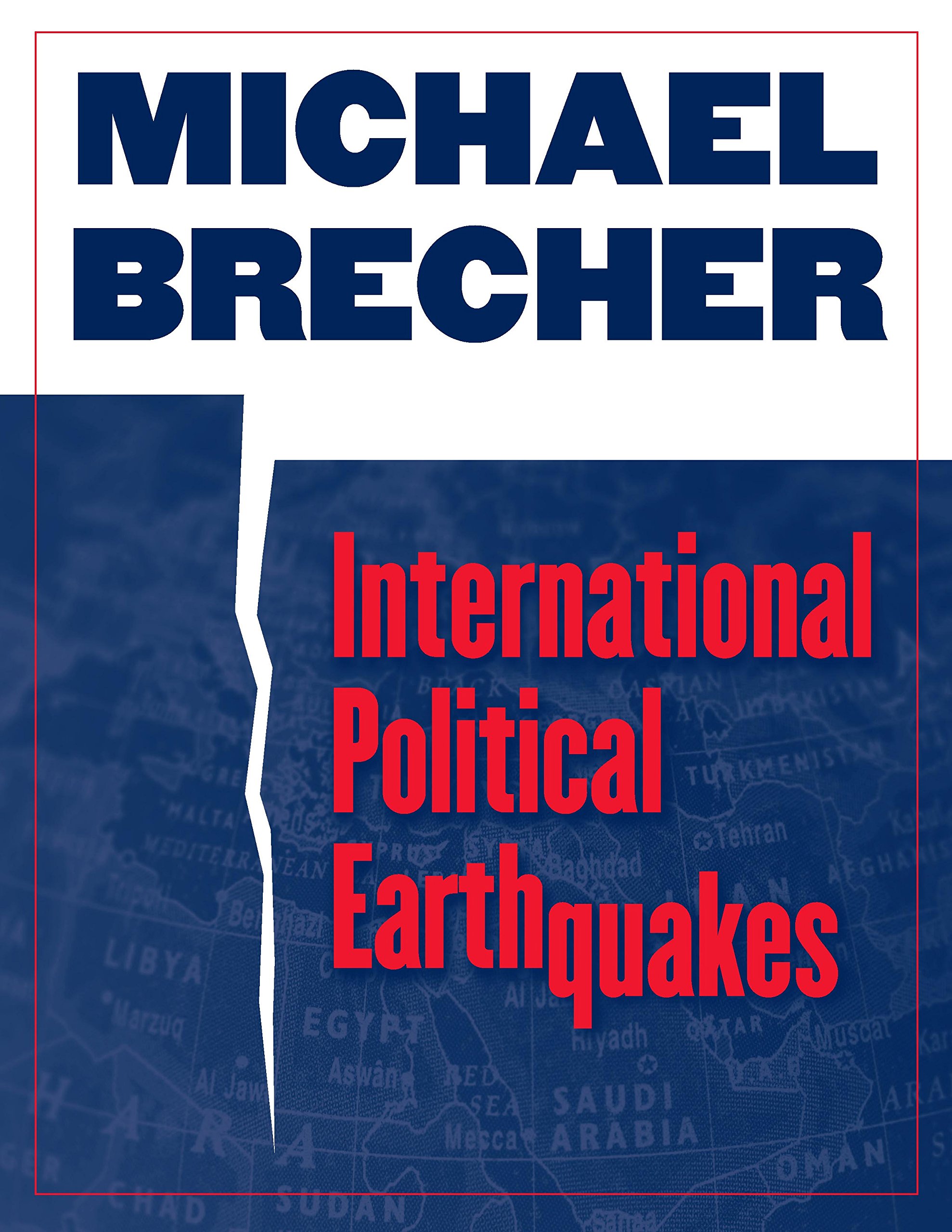International Political Earthquakes by Michael Brecher | Goodreads