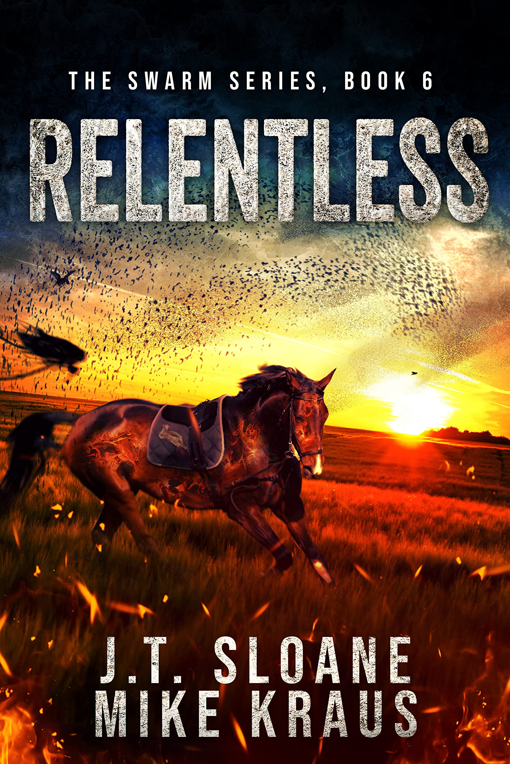 Relentless - Swarm Book 6: by J.T. Sloane | Goodreads
