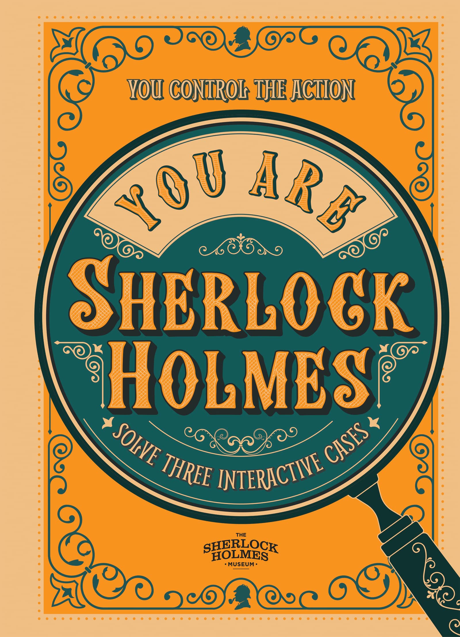 You Are Sherlock Holmes: You control the action: solve three ...