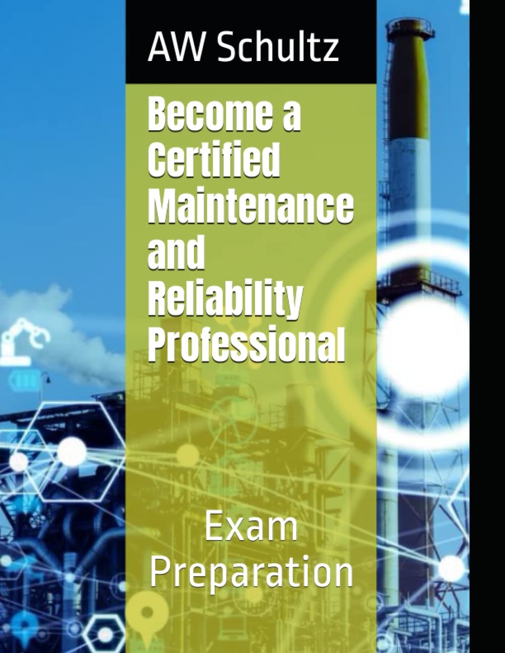 Become a Certified Maintenance and Reliability Professional: Exam ...