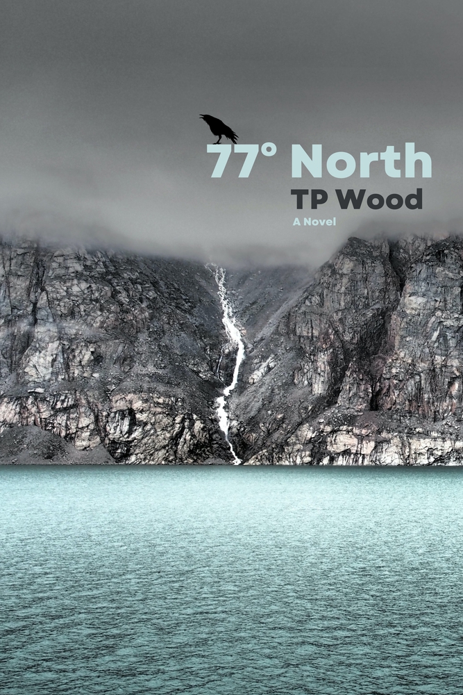 77° North by TP Wood | Goodreads