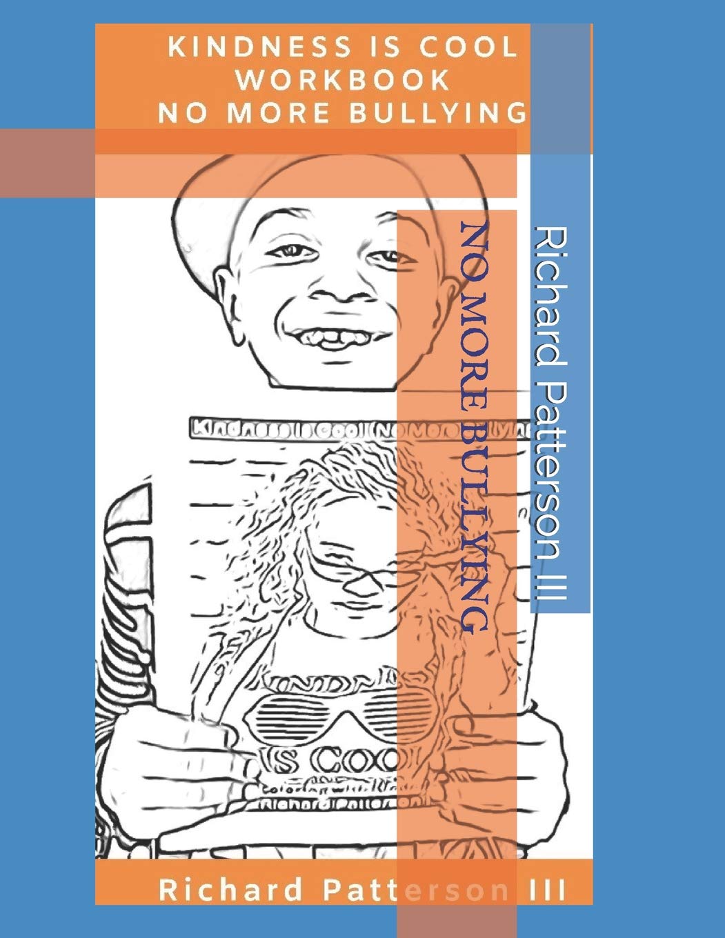 KINDNESS IS COOL WORKBOOK (NO MORE BULLYING): COLORING WITH KINDNESS by ...