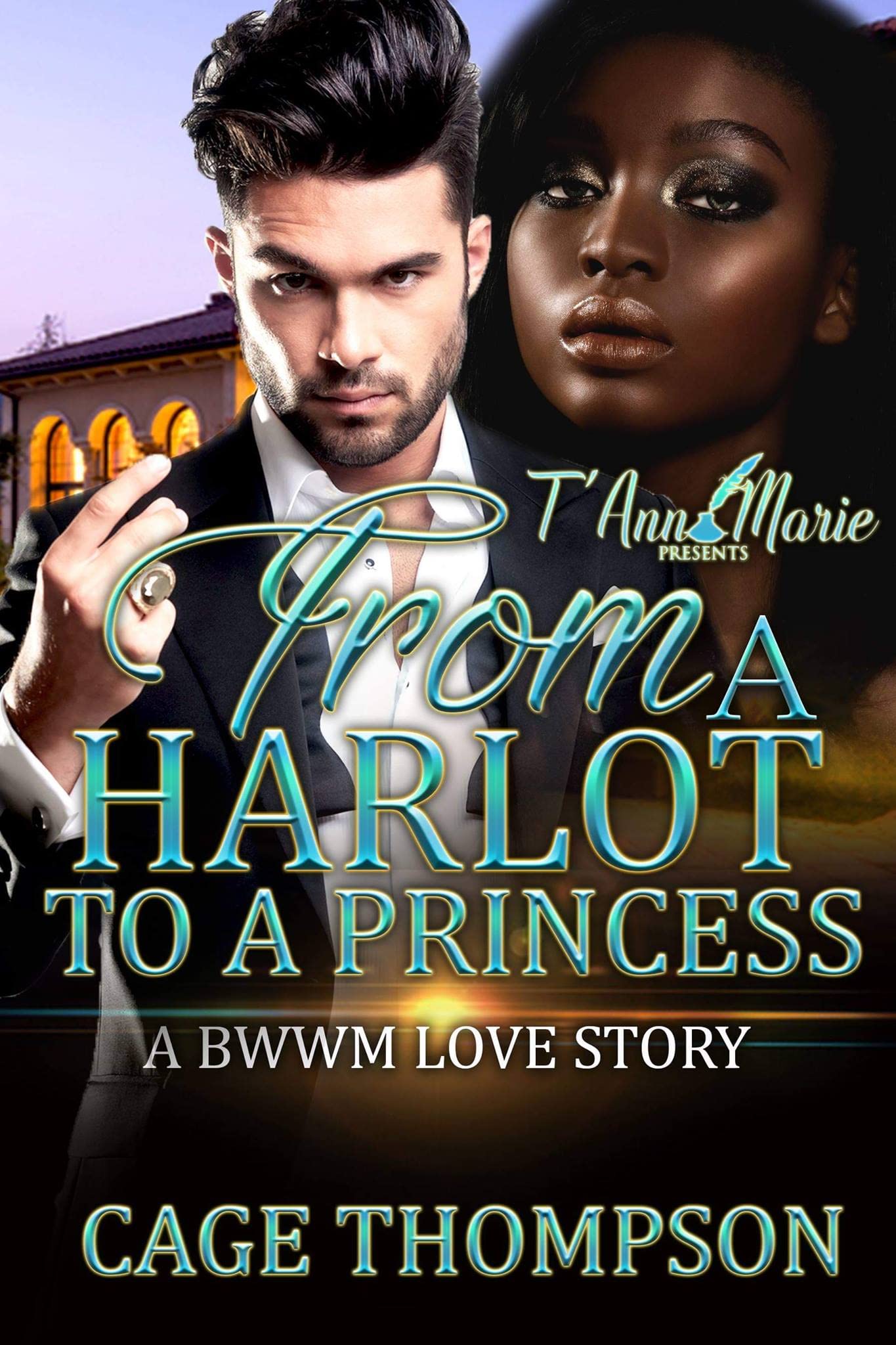 FROM A HARLOT TO A PRINCESS by C.A.G.E. Thompson | Goodreads
