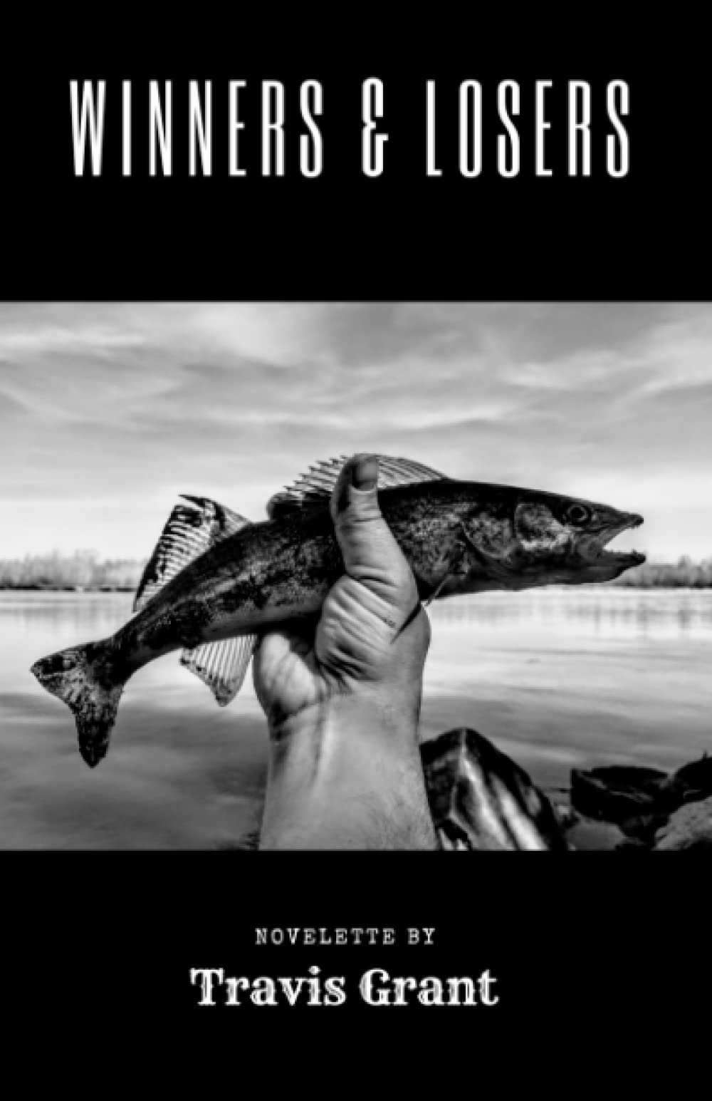 Winners & Losers by Travis Grant | Goodreads