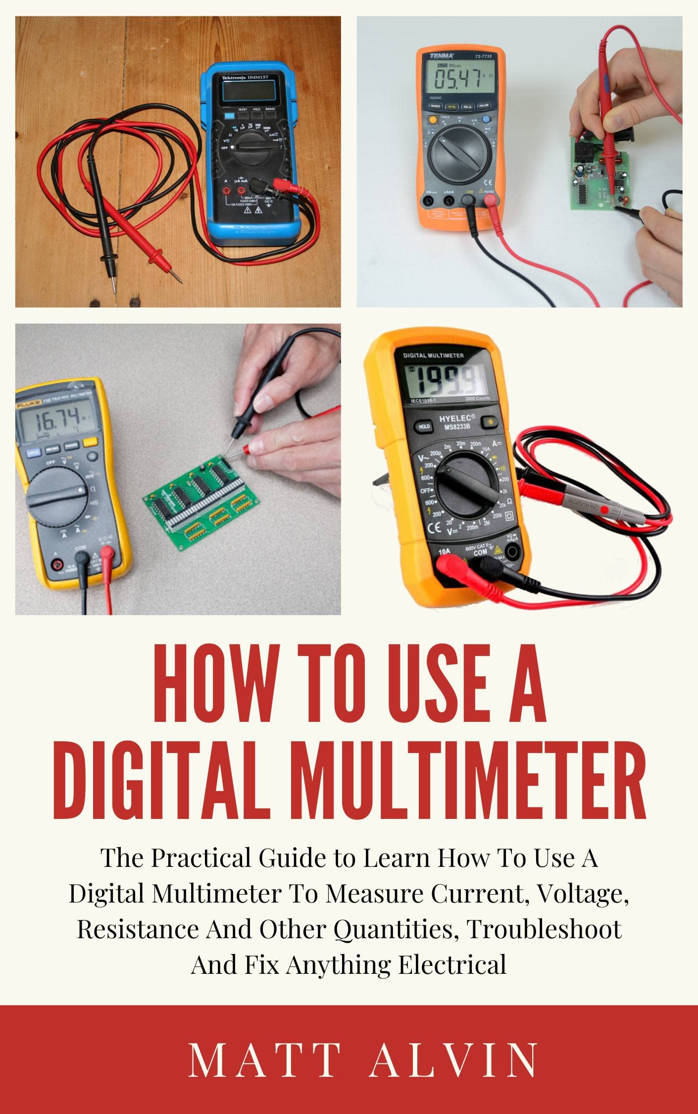 How To Use A Digital Multimeter: The Practical Guide to Learn How To ...