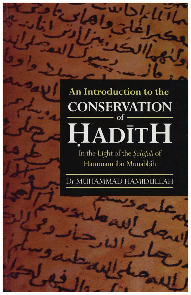 Introduction to the Conservation of Hadith by Muhammad Hamidullah ...