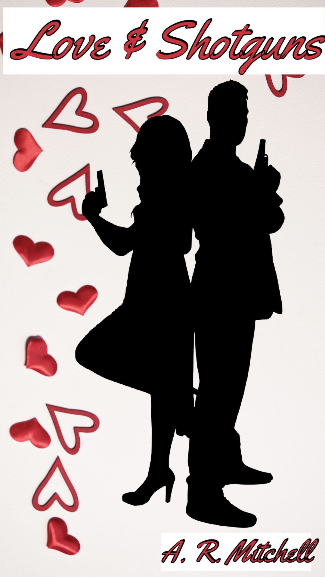 Love and Shotguns by A.R. Mitchell | Goodreads