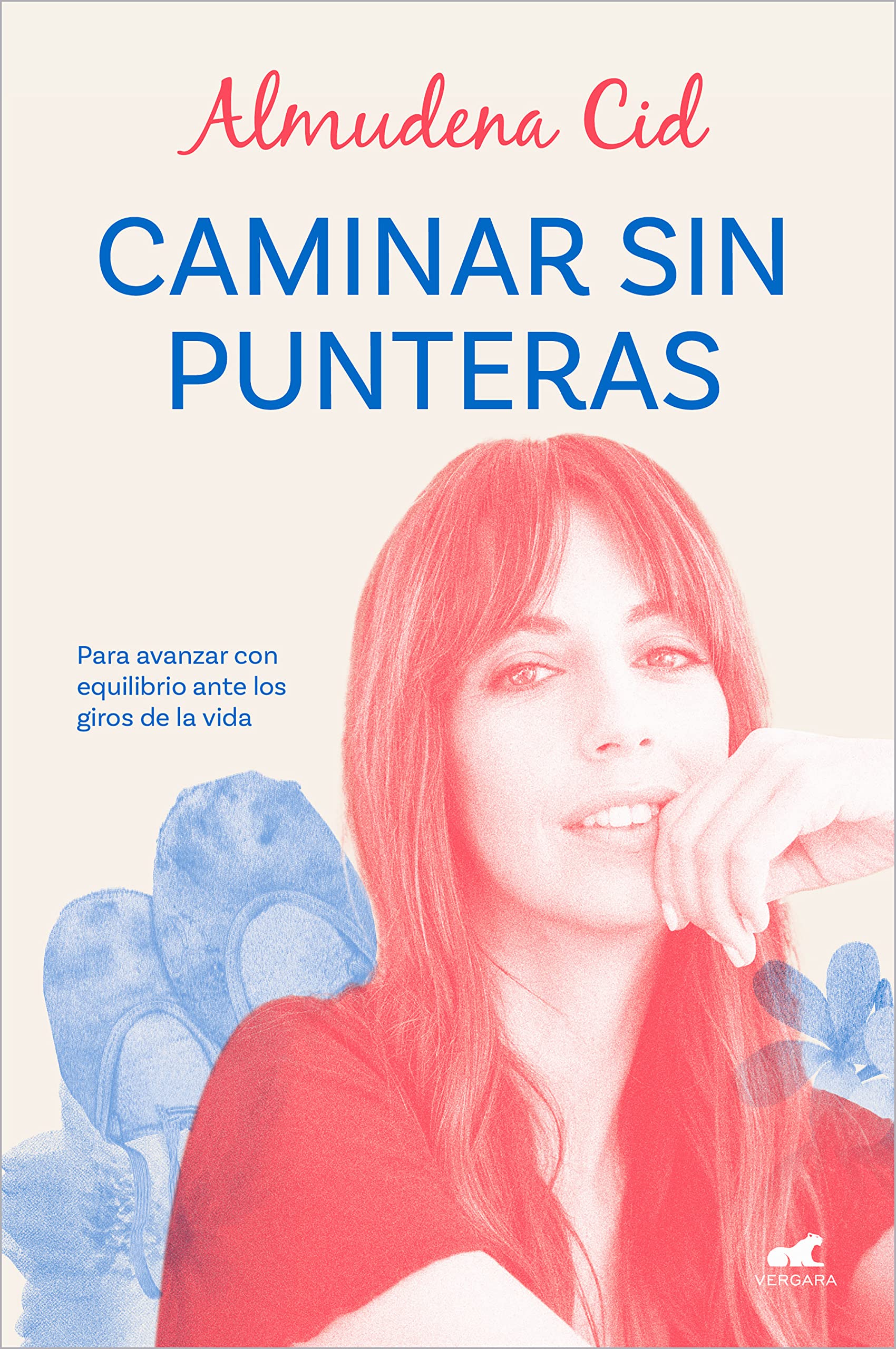 Caminar sin punteras: Para avanzar con equilibrio ante los giros de la ...