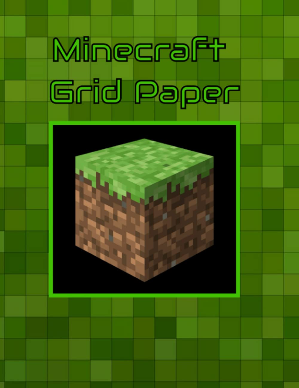 Minecraft Grid Paper by Jeffrey Carl | Goodreads
