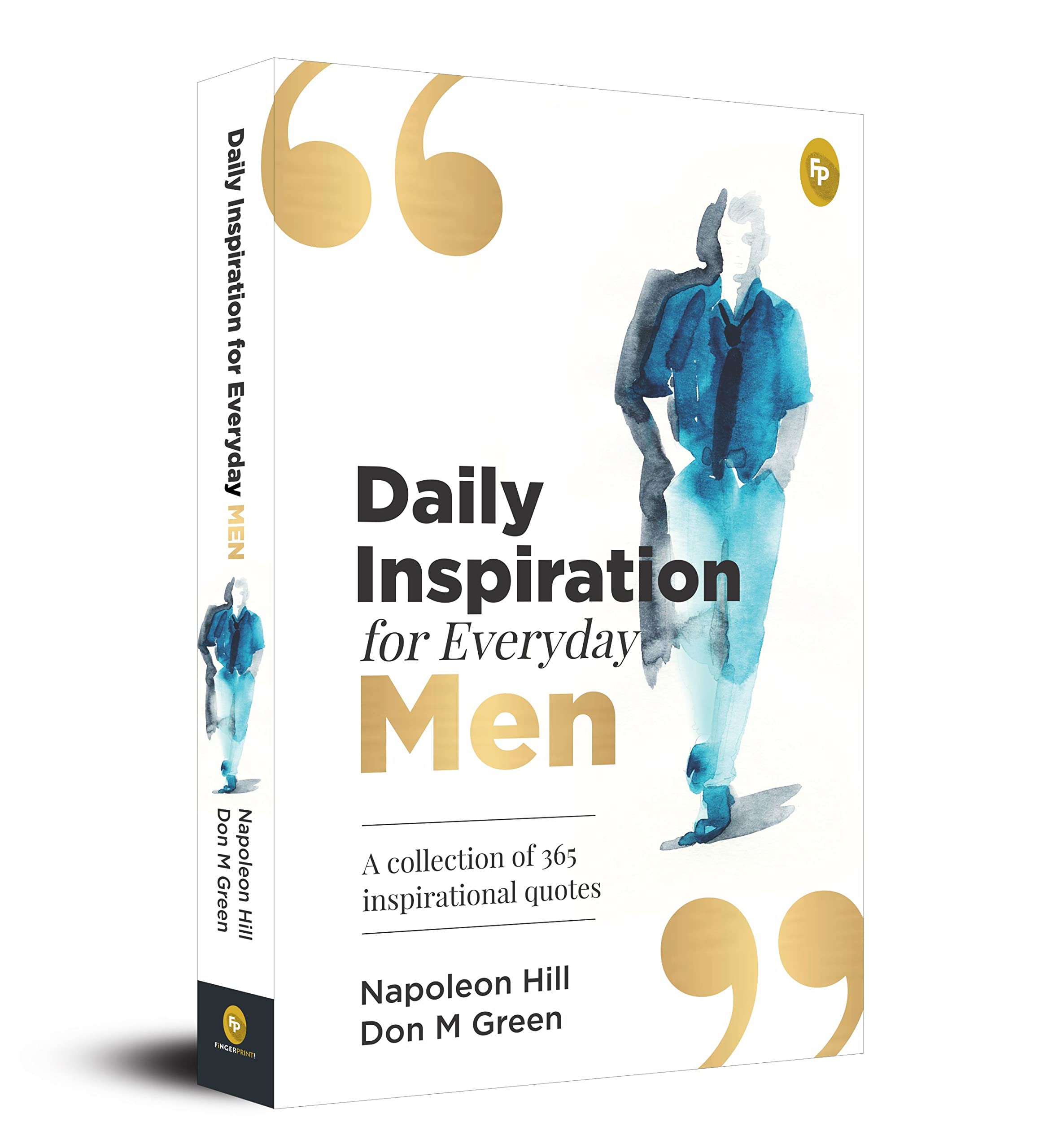Daily Inspiration For Everyday Men: A collection of 365 inspirational ...