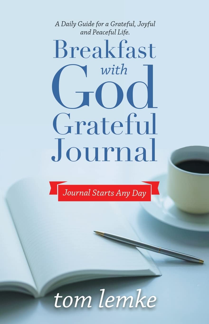 Breakfast with God Grateful Journal: A Daily Guide for a Grateful ...