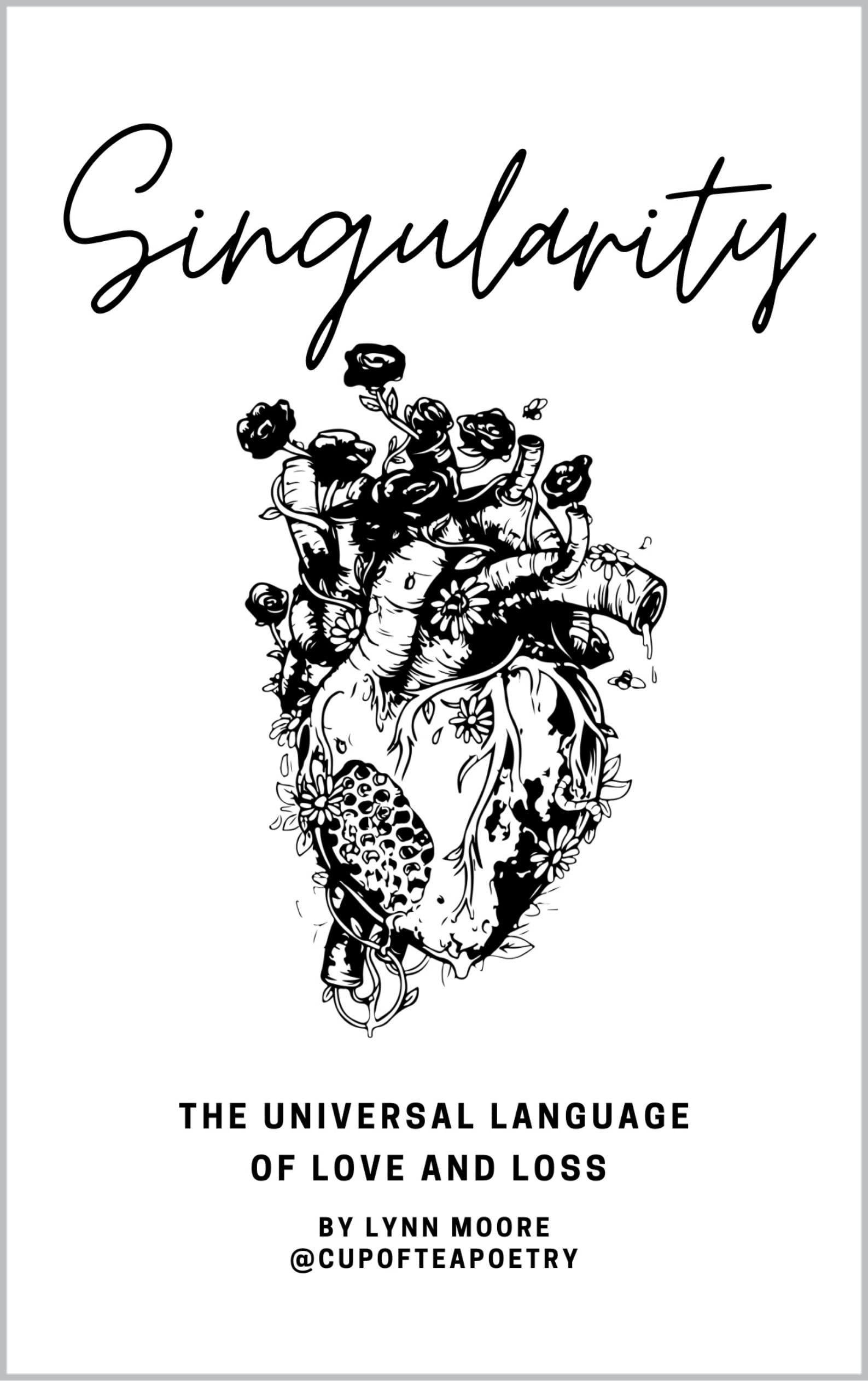 Singularity: The universal language of love and loss by Lynn Moore | Goodreads