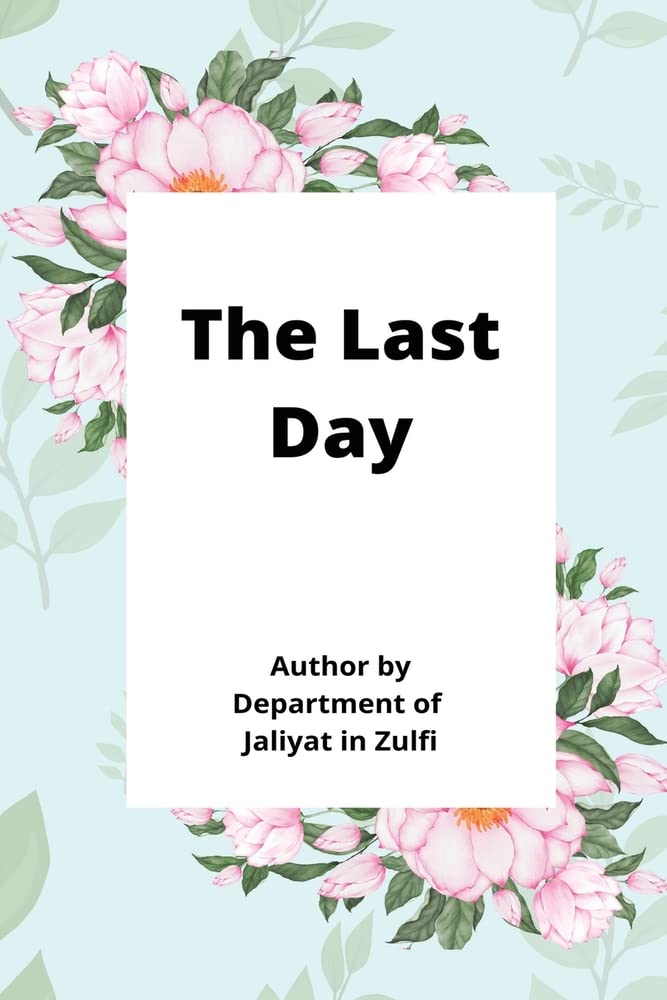The Last Day by Az-Zulfy | Goodreads