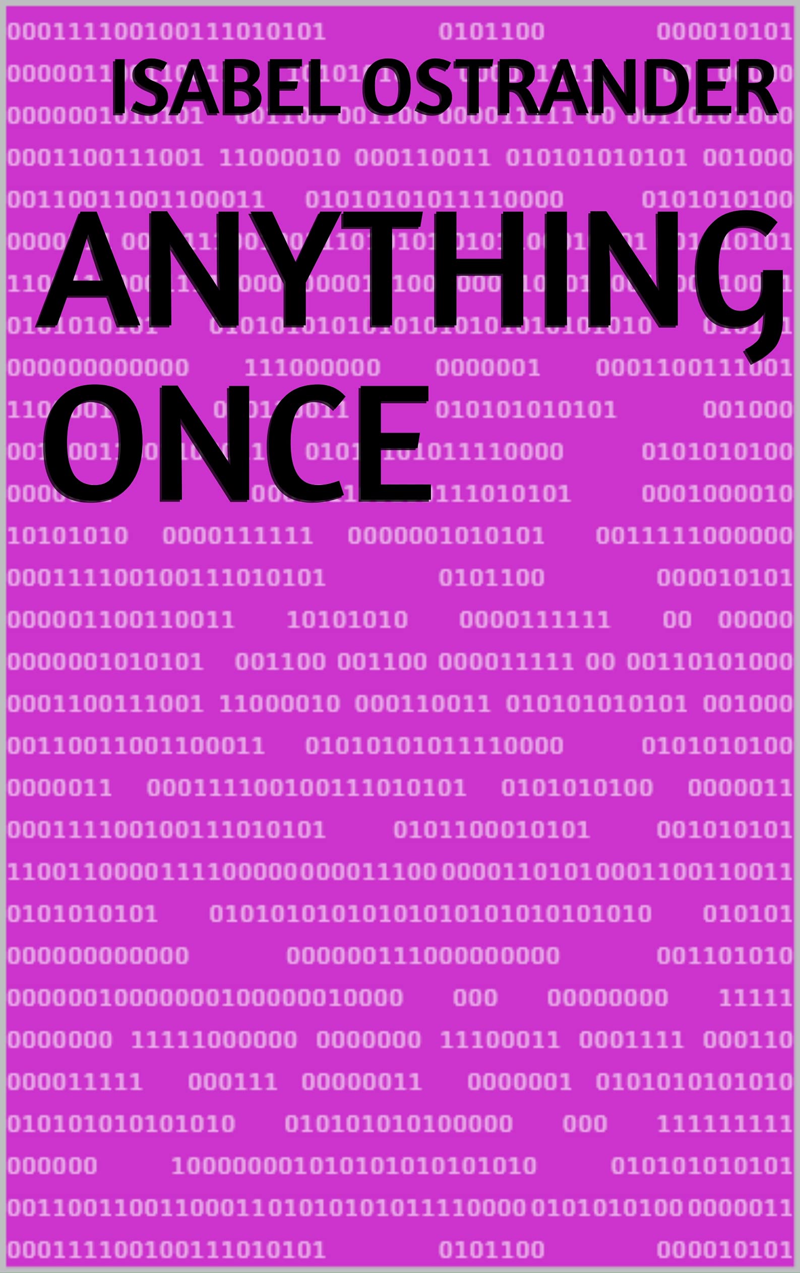 Anything Once by Isabel Ostrander | Goodreads
