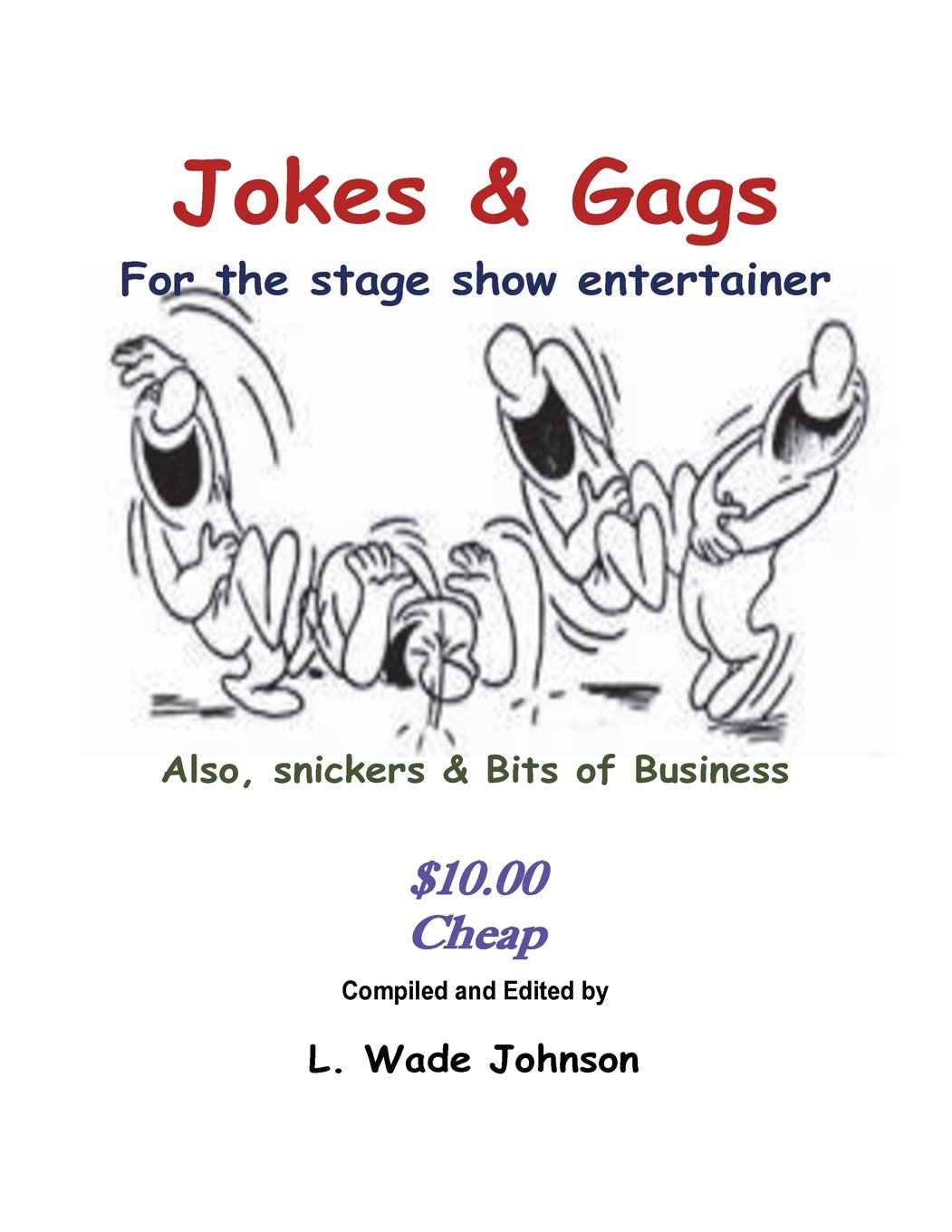 Jokes & Gags for the Stage Show Entertainer by Mr. Lawrence Wade ...
