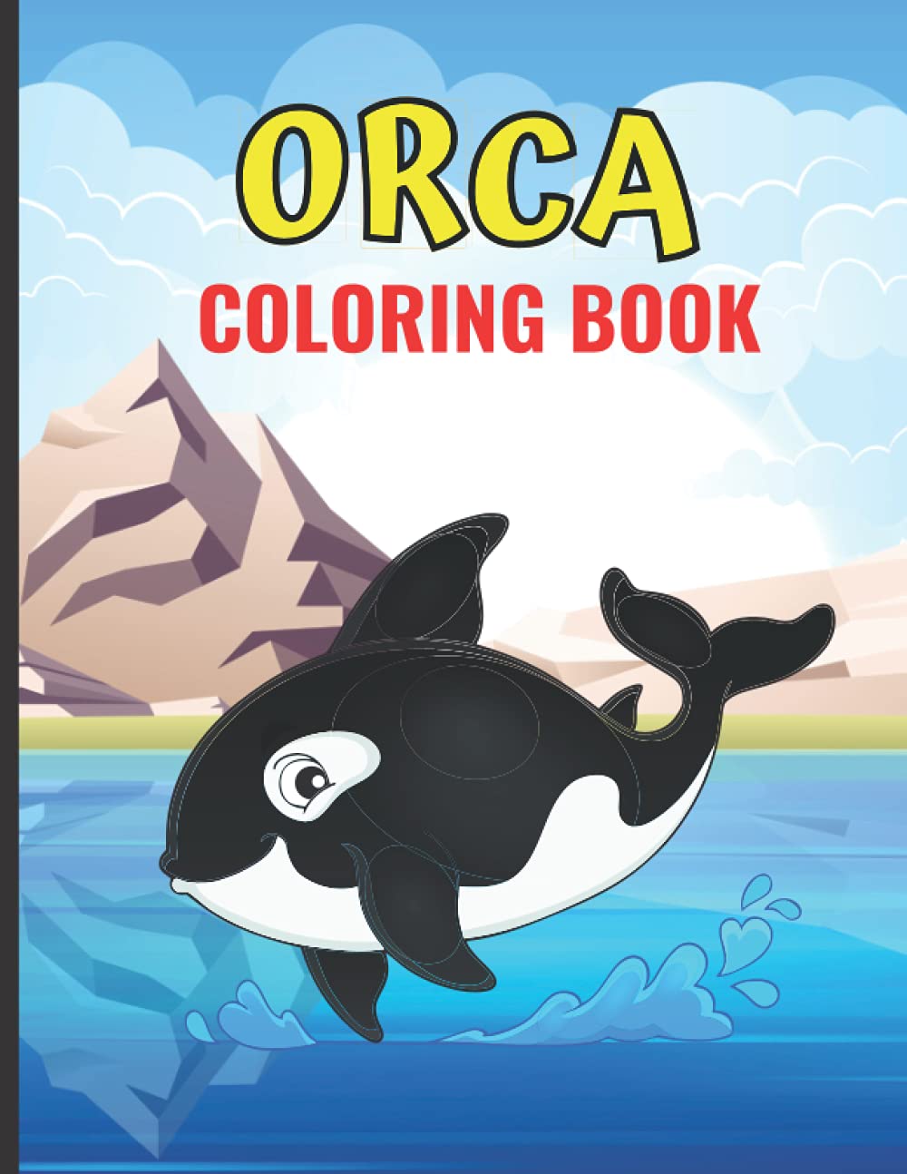 Orca Coloring Book: Whale Coloring Books for Kids Ages 4-8, 2-4, 5-10 ...