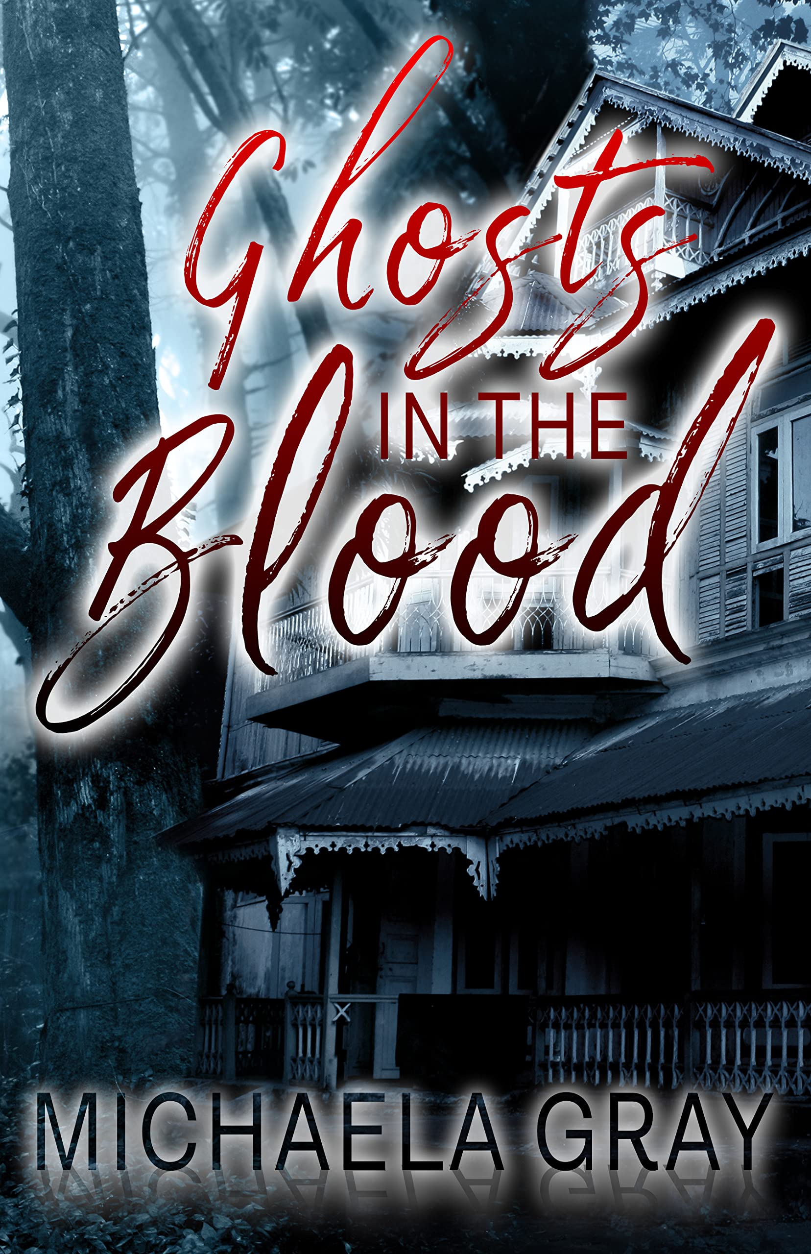 Ghosts in the Blood by Michaela Gray | Goodreads