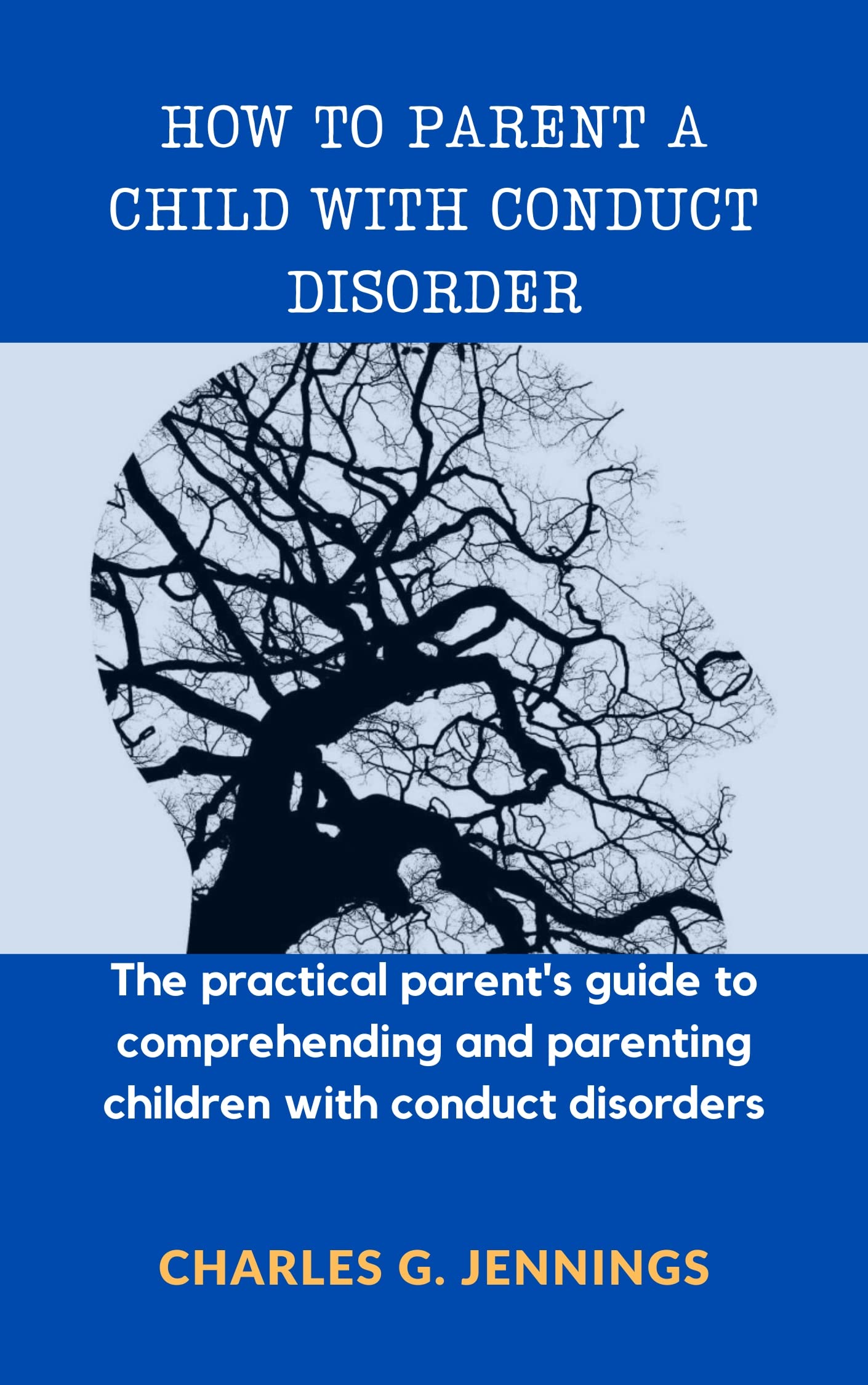 How To Parent A Child With Conduct Disorder: The practical parent's ...