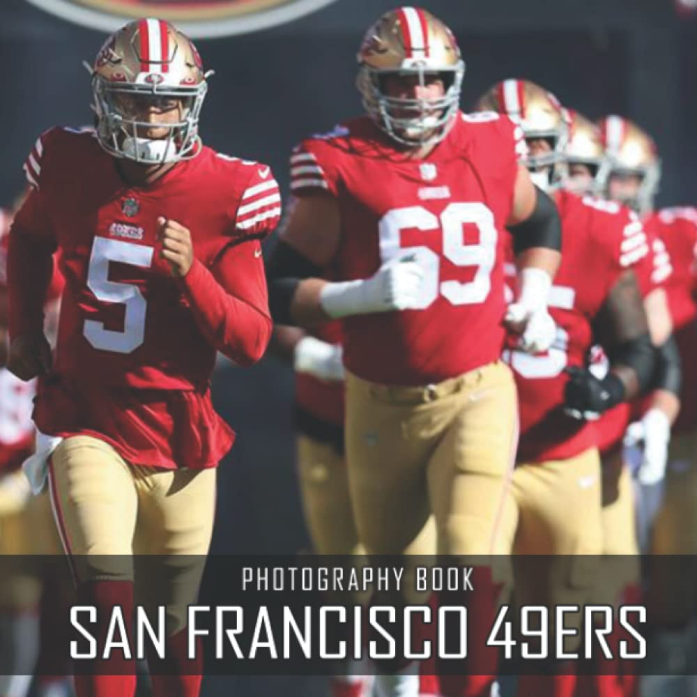 San Francisco 49ers Photography Book: The Famous American Football Team ...
