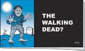 The Walking Dead? by Jack T. Chick | Goodreads
