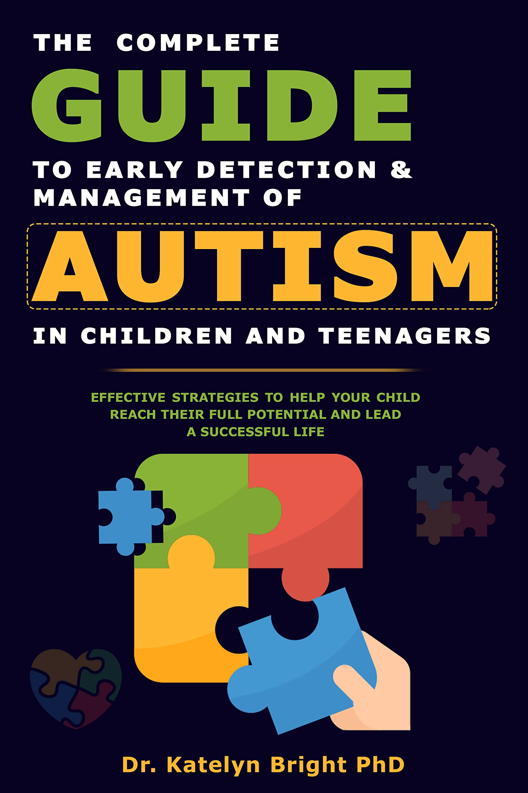 The Complete Guide To Early Detection and Management of Autism In ...