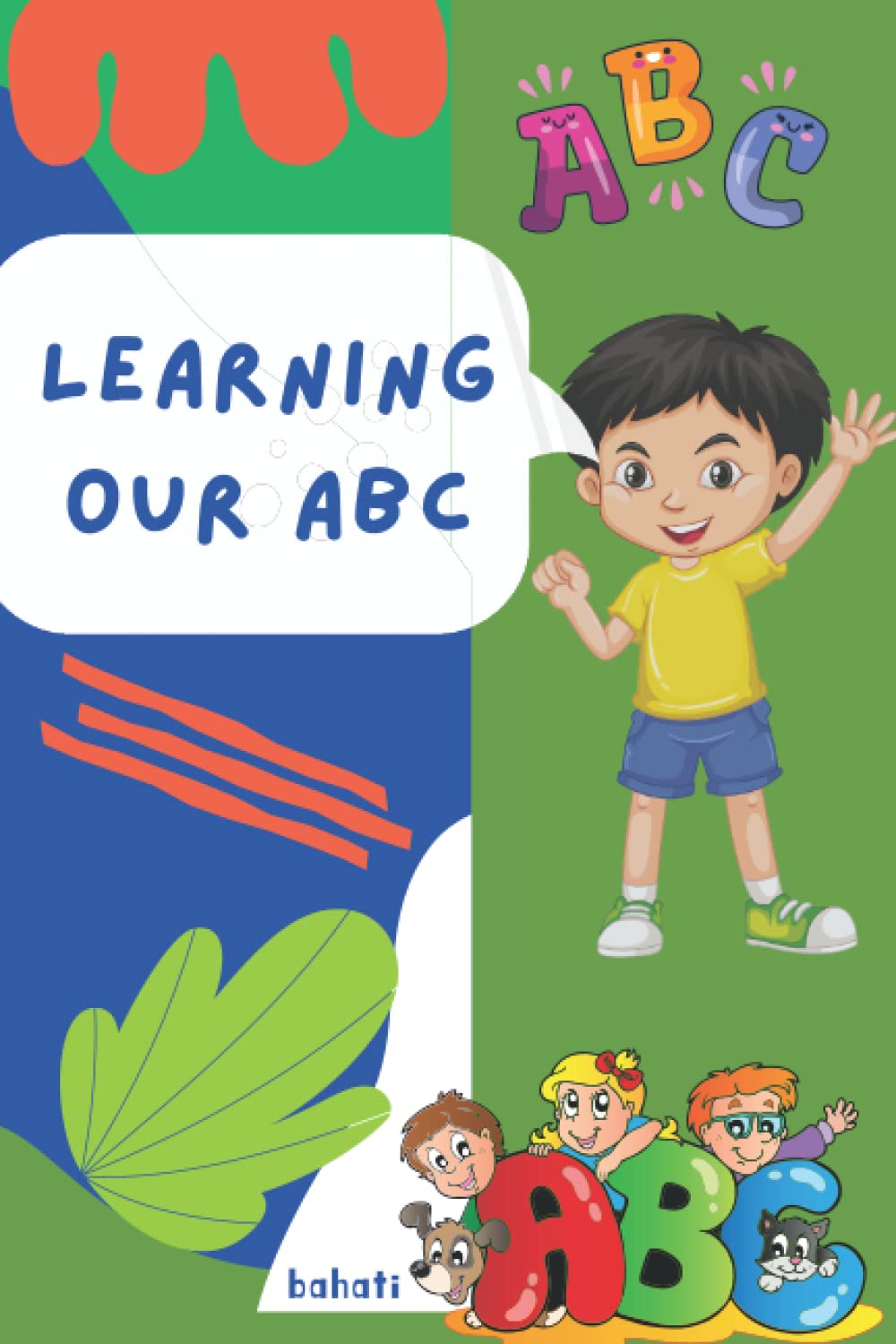 Learning Our ABCs by Bahati A | Goodreads