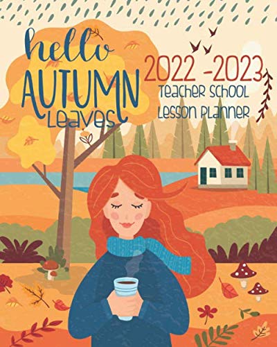 Hello Autumn Leaves 2022 - 2023 Teacher School Lesson Planner: Academic ...