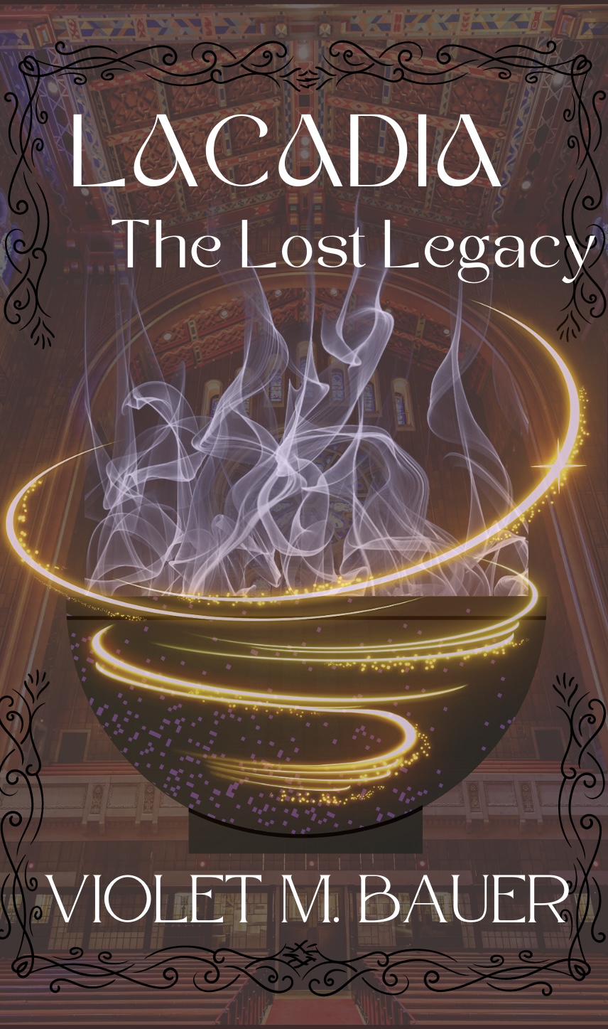 The Lost Legacy (Lacadia, #1) by Violet M. Bauer | Goodreads