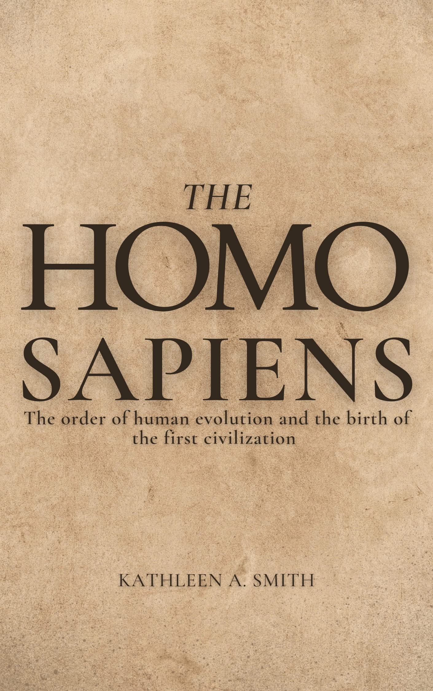 THE HOMO-SAPIEN : The Order of Human Evolution and The Birth of First ...