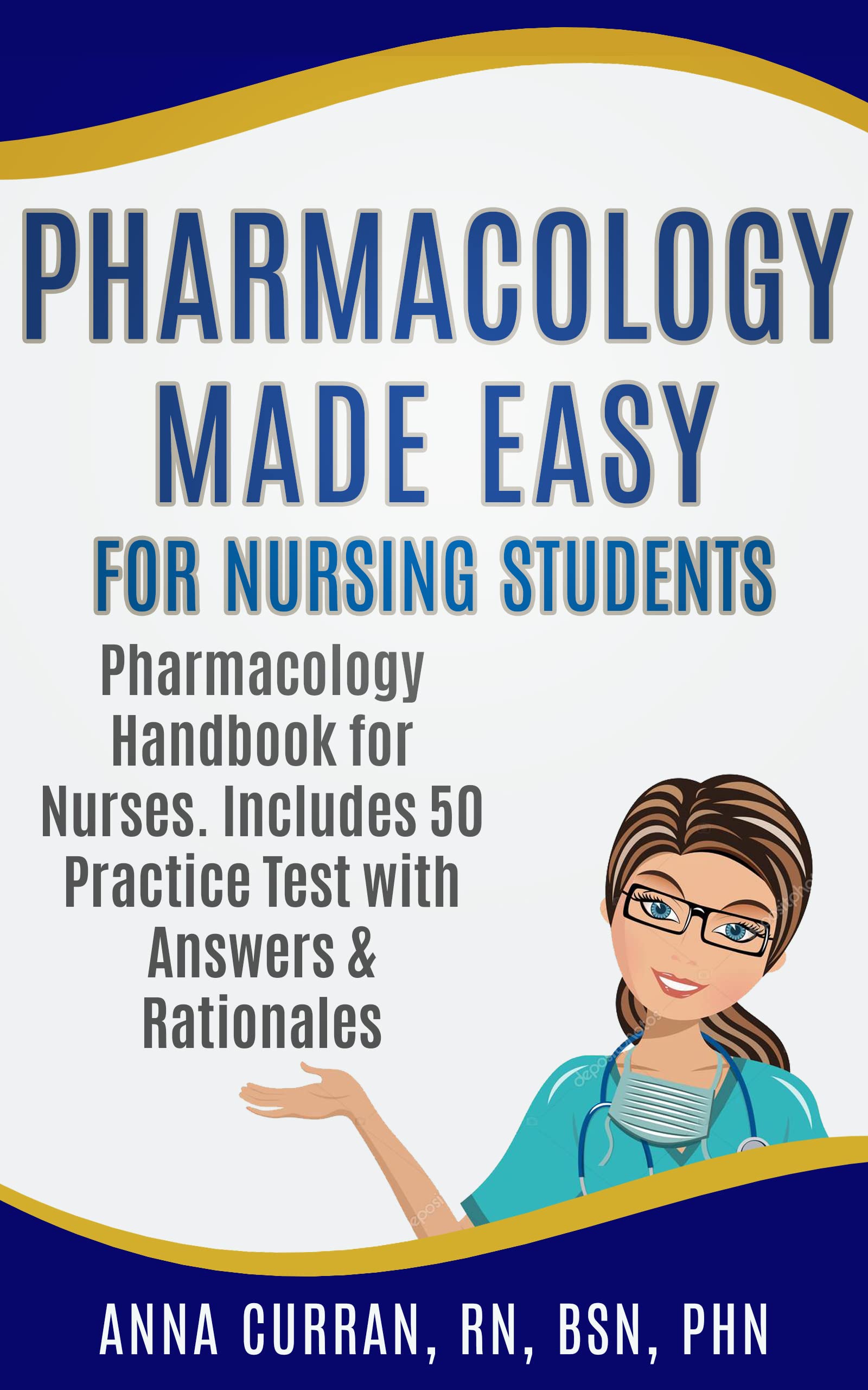 Pharmacology Made Easy for Nursing Students: Pharmacology Handbook for ...