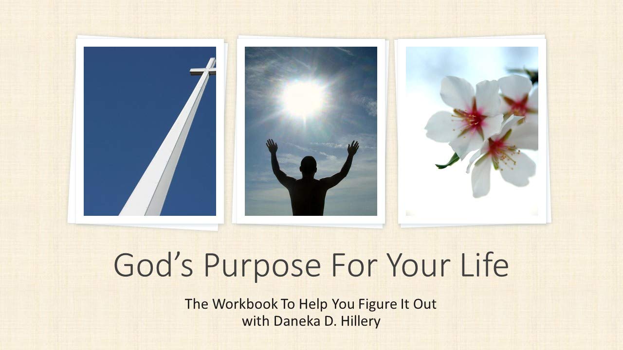 God's Purpose For Your Life: The Workbook To Help You Figure It Out by ...
