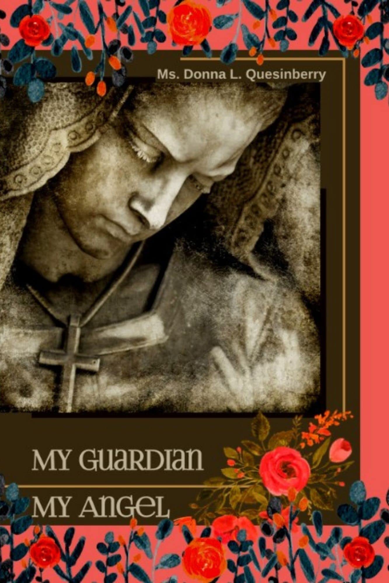 My Guardian ~ My Angel by Ms. Donna L. Quesinberry | Goodreads
