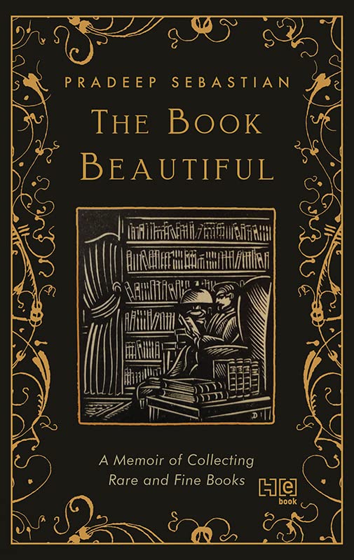 The Book Beautiful: A Memoir of Collecting Rare and Fine Books by ...