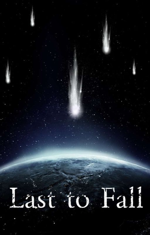 Last to Fall by Bioshockgrl | Goodreads