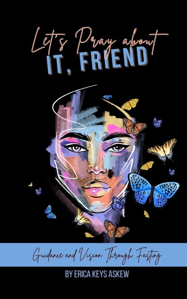 Let's Pray about It, Friend: A book on guidance and vision through ...