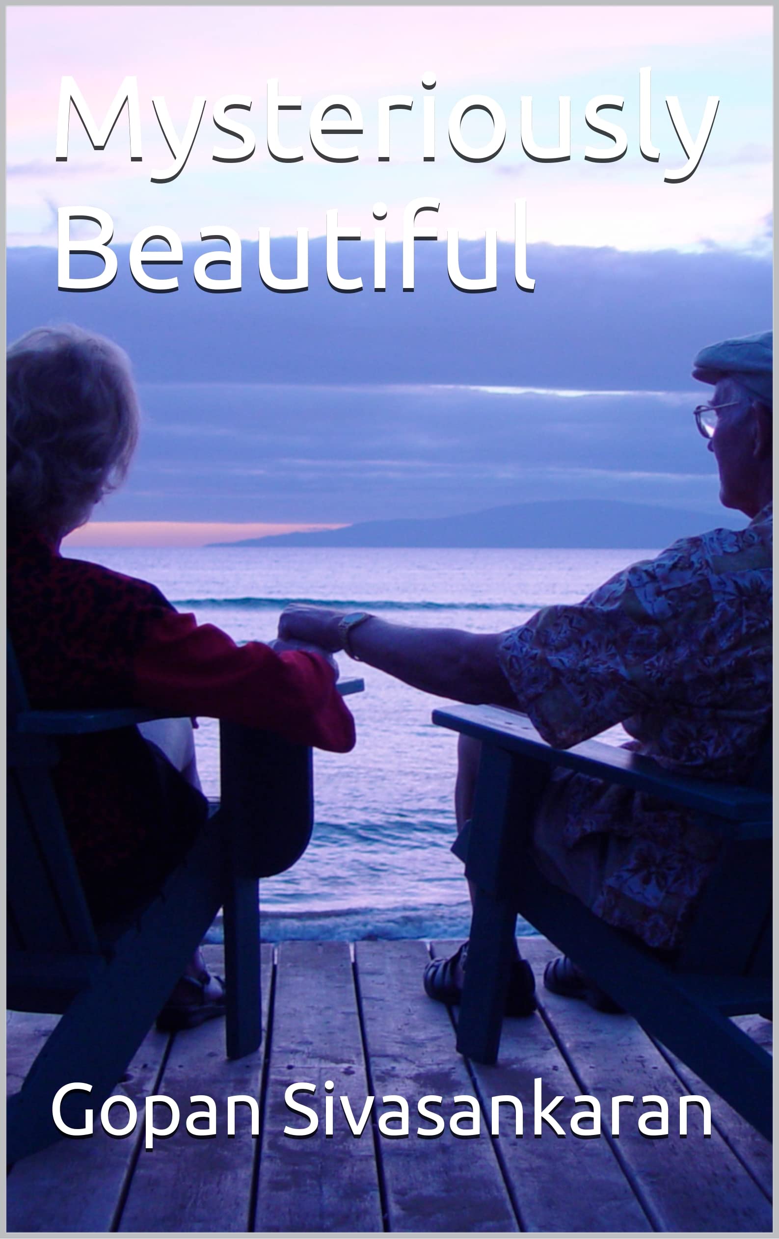 Mysteriously Beautiful by Gopan Sivasankaran | Goodreads