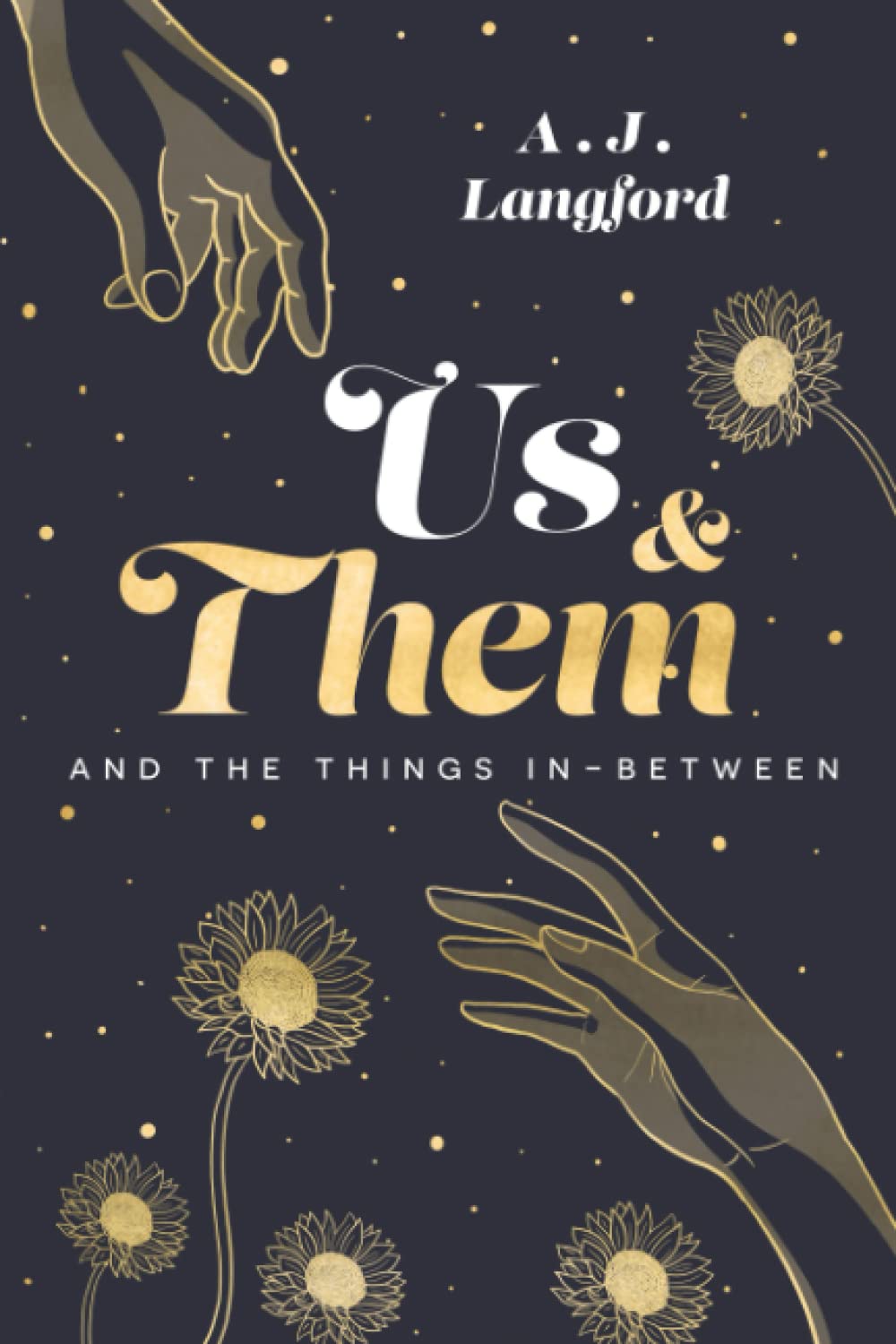 Us and Them and the things in-between by A.J. LANGFORD | Goodreads