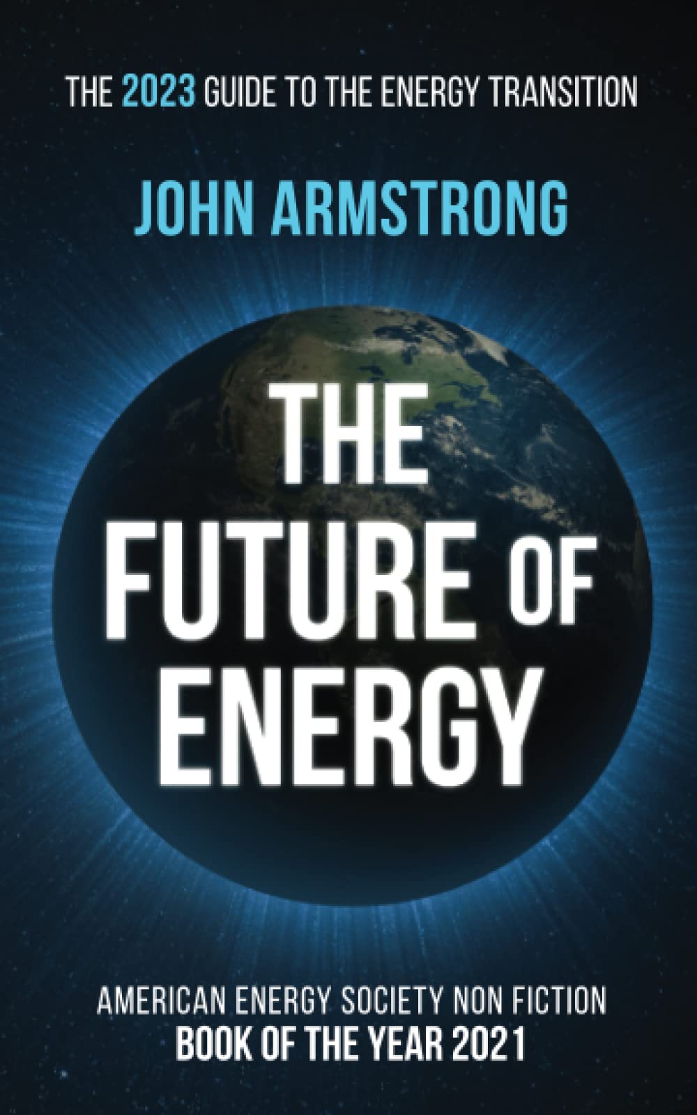 The Future of Energy: The 2023 guide to the energy transition. by John ...