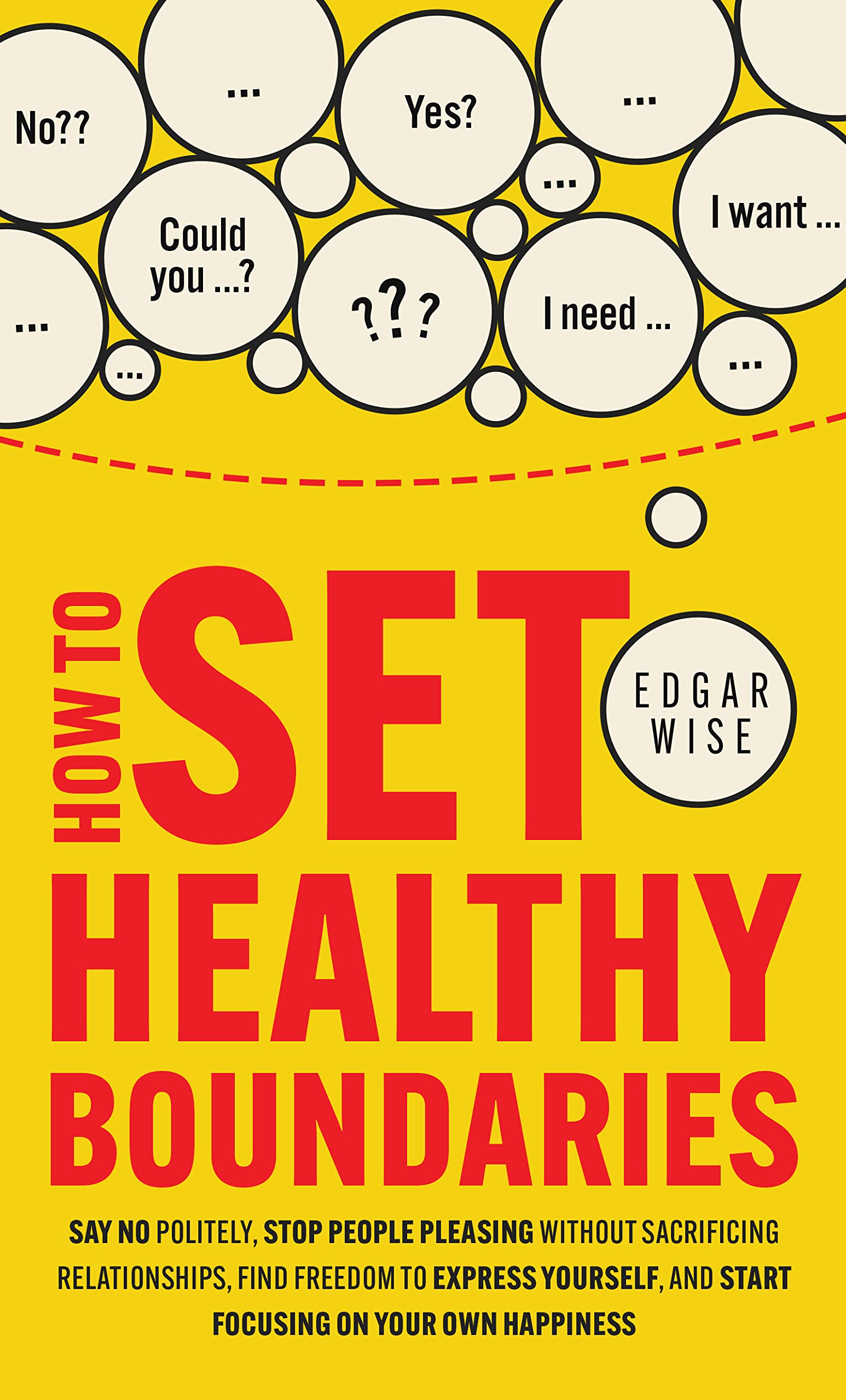 How to Set Healthy Boundaries: Say No Politely, Stop People Pleasing ...