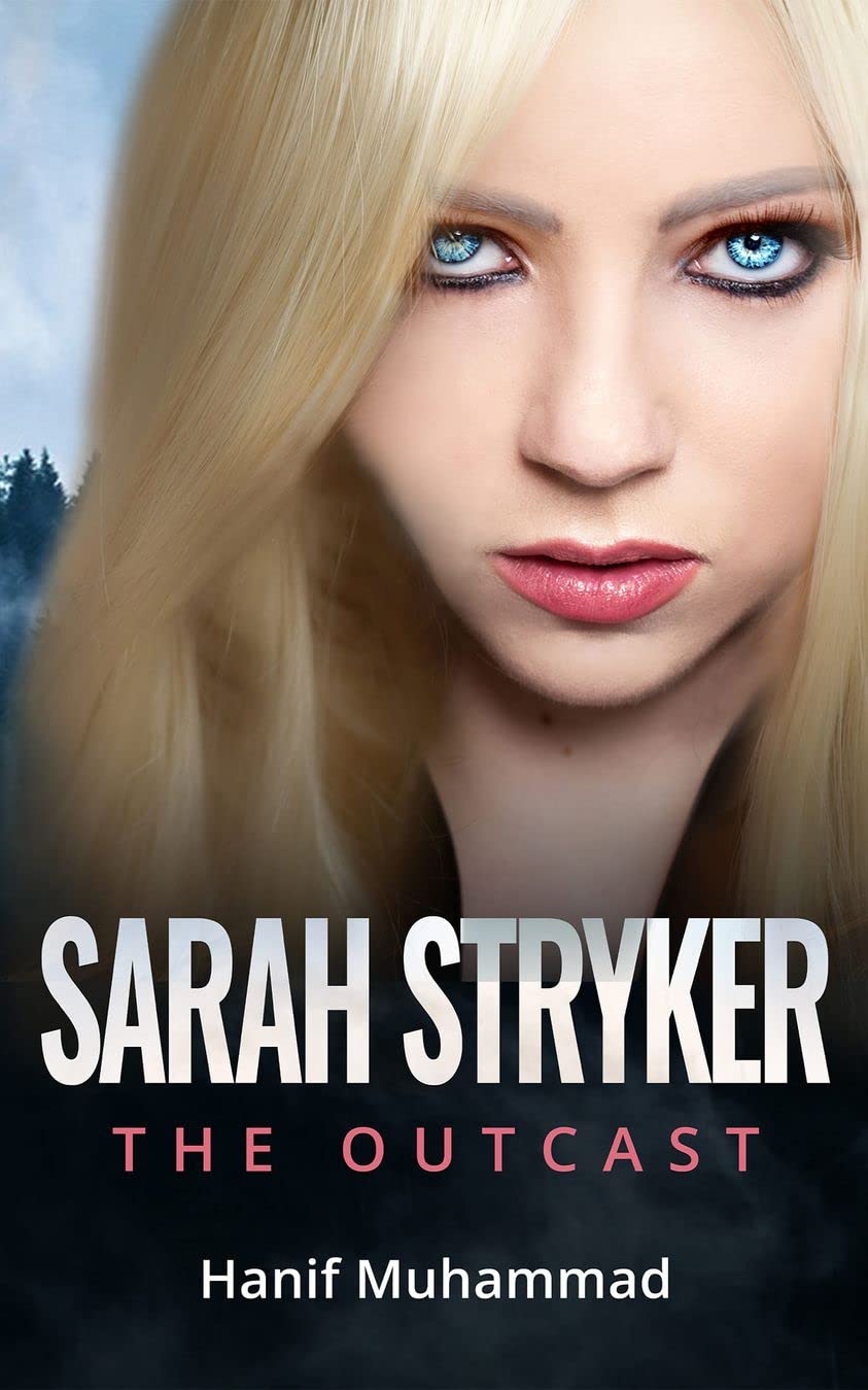Sarah Stryker: The Outcast Prelude by Hanif Muhammad | Goodreads