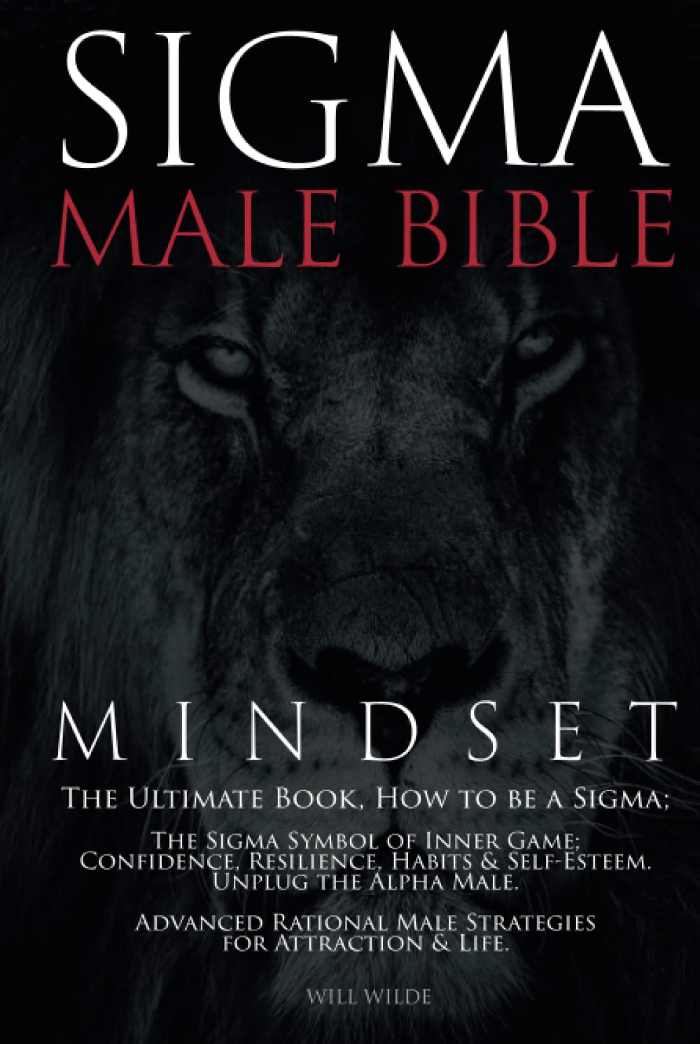 Sigma Male Bible Mindset, The Ultimate Book, How to be a Sigma; The ...