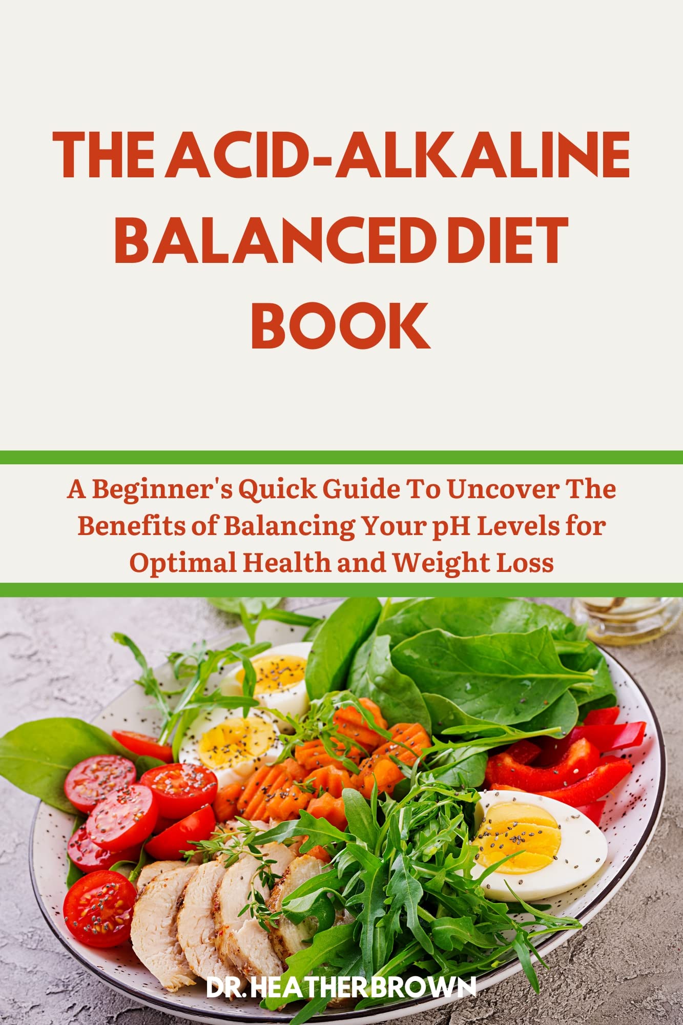 THE ACID-ALKALINE BALANCED DIET BOOK: A Beginner's Quick Guide To ...