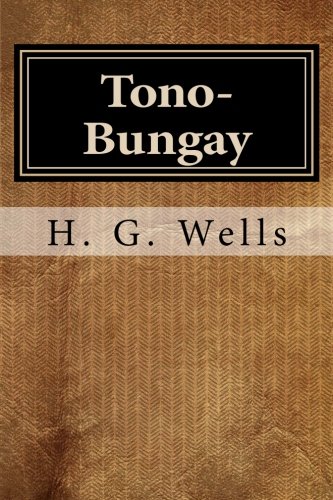 Tono-Bungay by H. G. Wells: Tono-Bungay by H. G. Wells by H.G. Wells | Goodreads