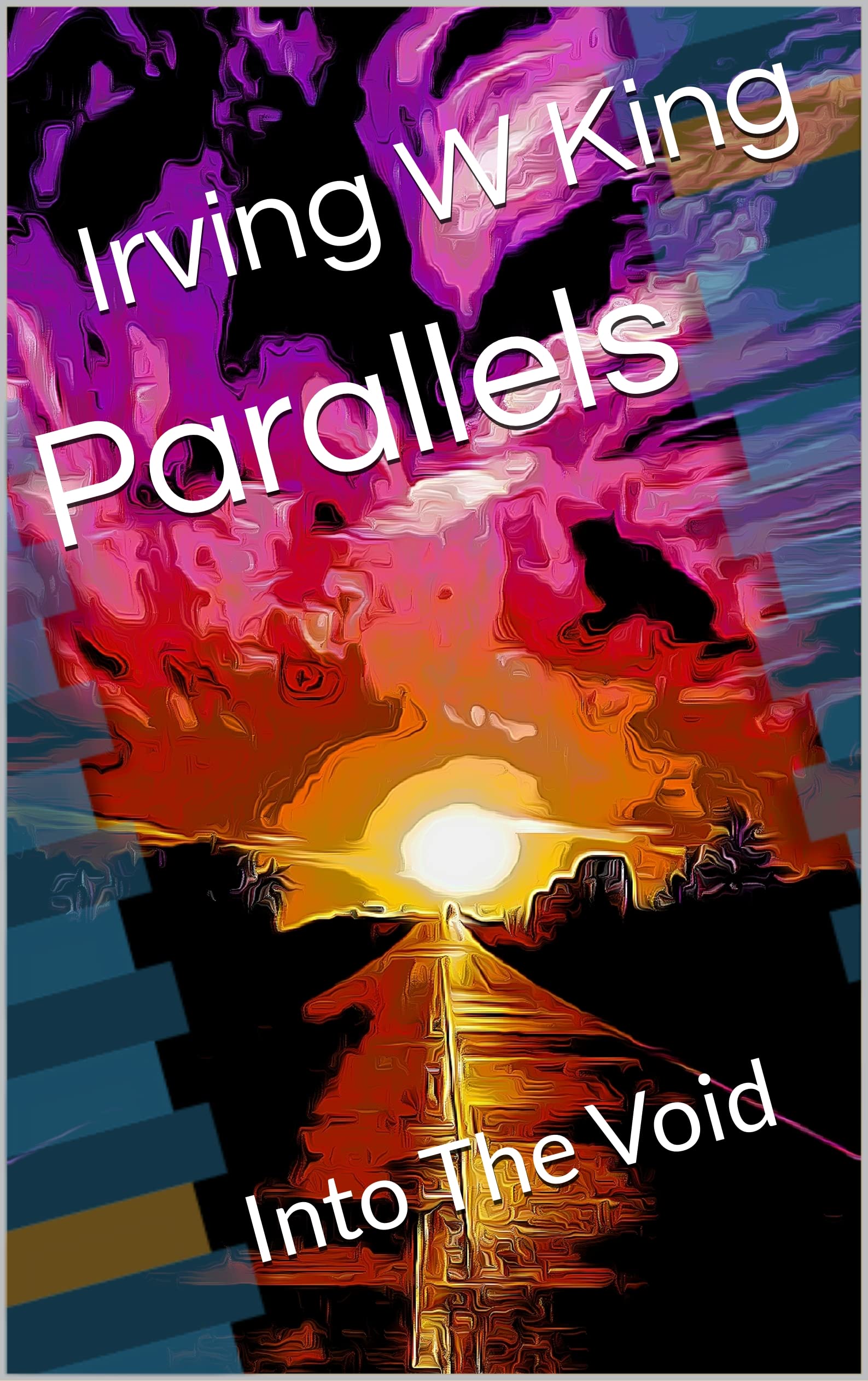 Parallels : Into The Void by Irving W King | Goodreads
