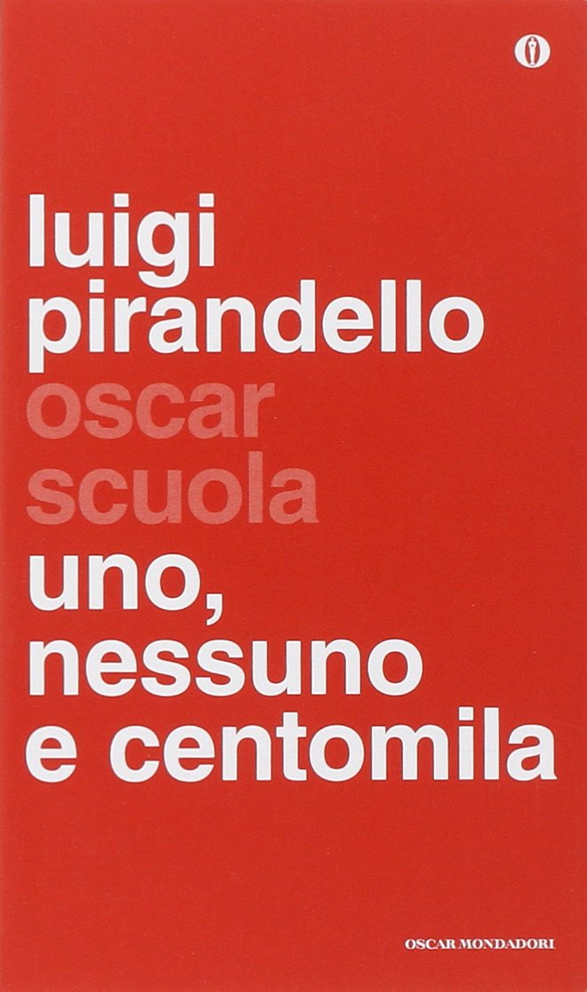 Uno, nessuno e centomila by Luigi Pirandello | Goodreads