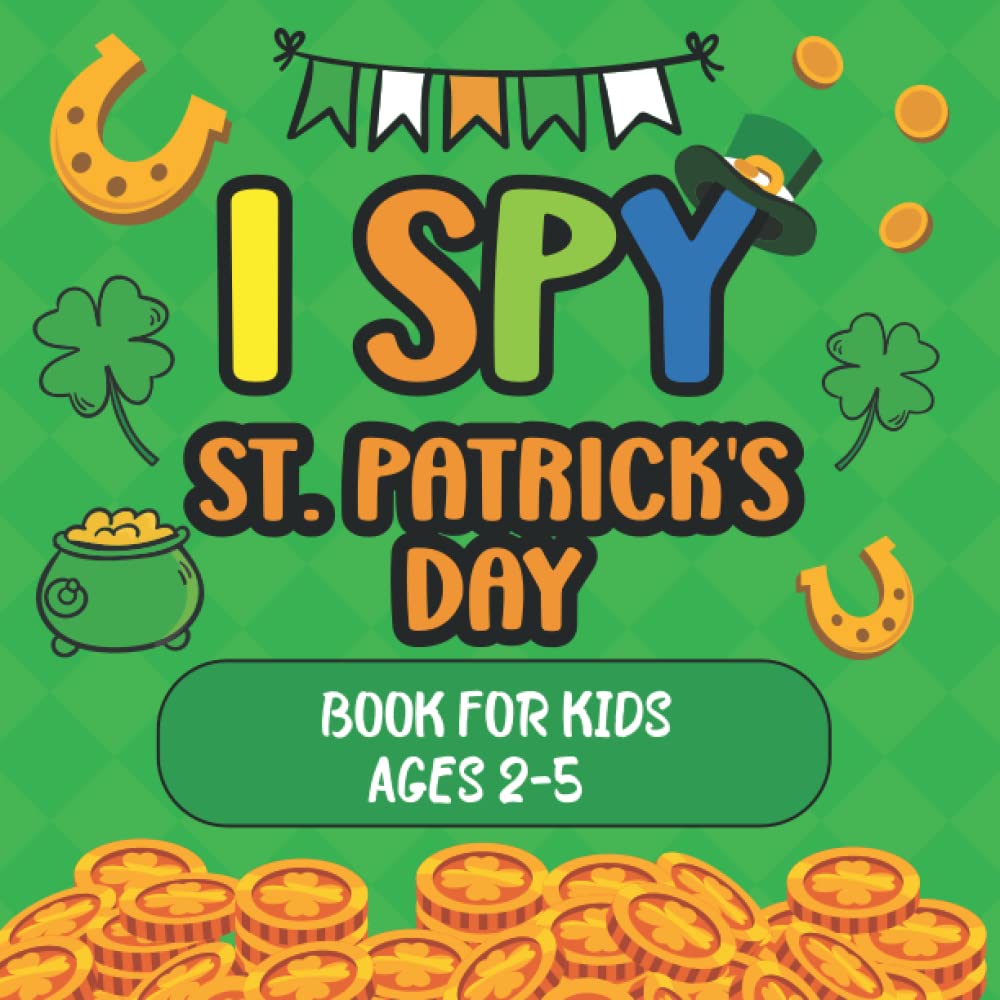 I Spy St. Patrick's Day Book: I Spy With My Little Eye St. Patrick's ...